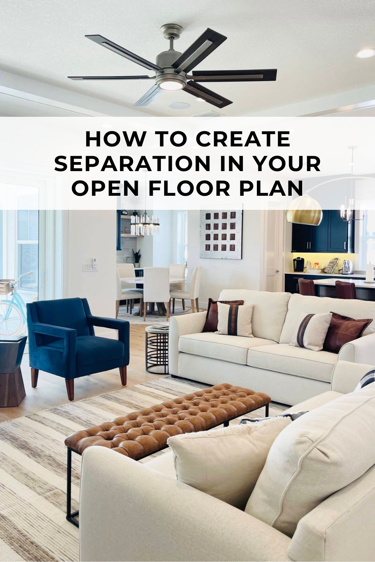 How to Create Separation in Your Open Floor Plan in 2026
